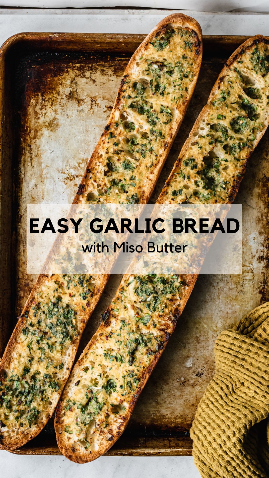Easy Garlic Bread with Miso Butter | The Subversive Table