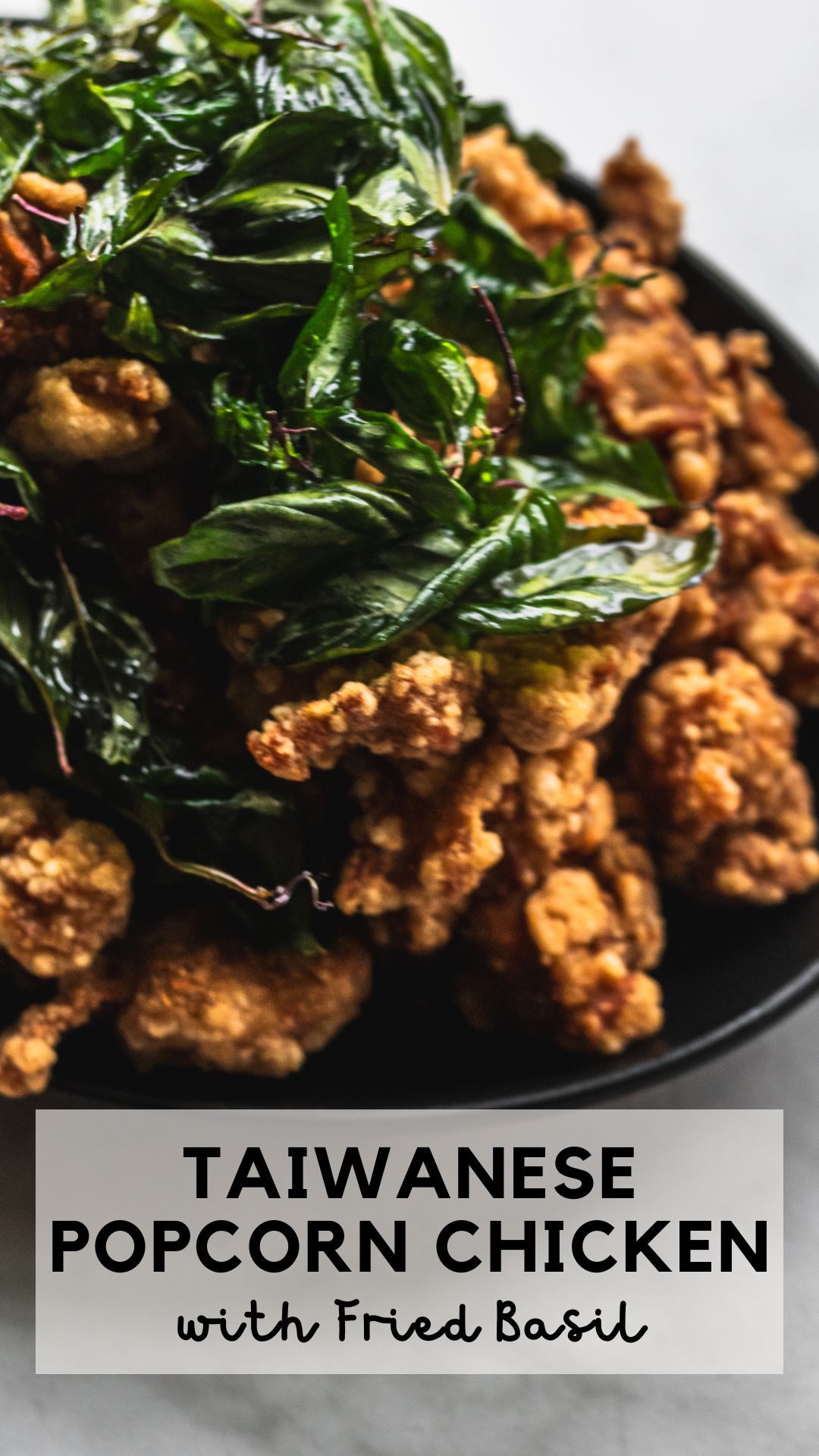 Taiwanese Popcorn Chicken with Fried Basil | The Subversive Table